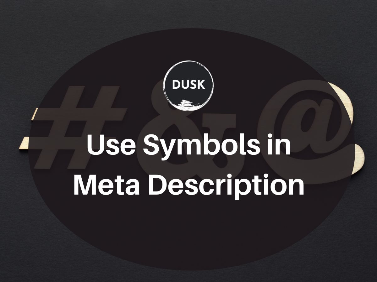 Use Symbols in Meta Description | DUSK Digital